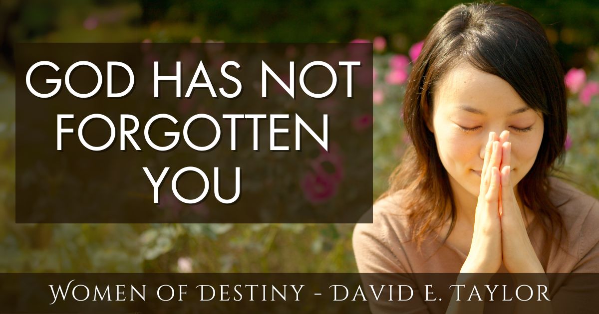 God Has Not Forgotten You – KINGDOM OF GOD GLOBAL CHURCH